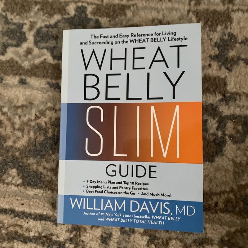 Wheat Belly Slim Guide by William Davis
