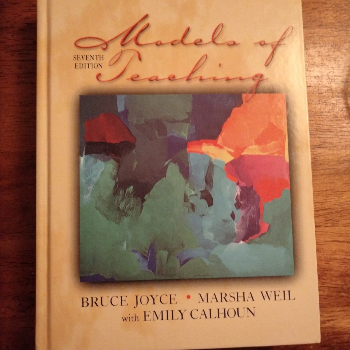 Models of Teaching by Bruce R. Joyce, Marsha Weil, Emily Calhoun