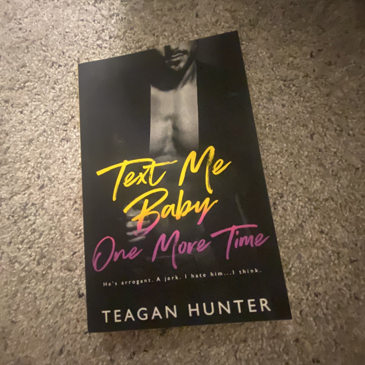 Text Me Baby One More Time by Teagan Hunter