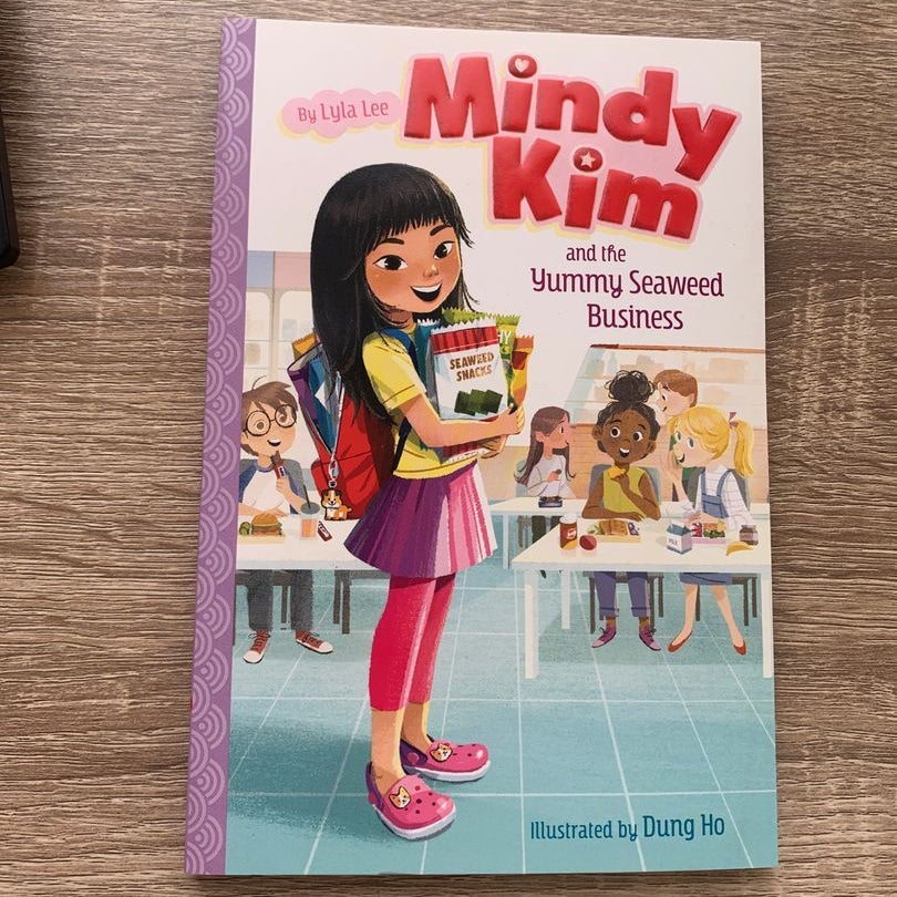 Mindy Kim and the Yummy Seaweed Business by Lyla Lee