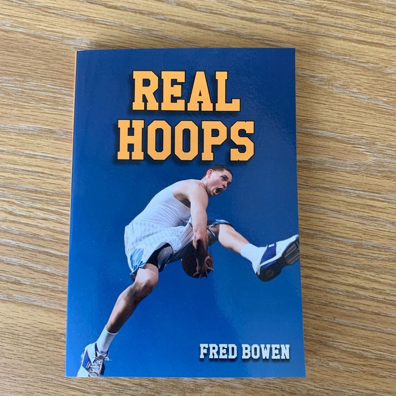 Real Hoops by Fred Bowen