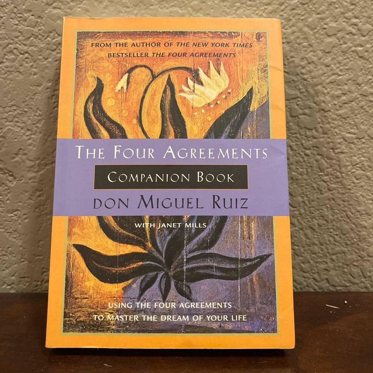 The Four Agreements Companion Book by Don Miguel Ruiz, Janet Mills