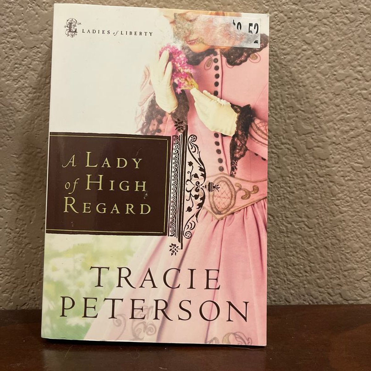 A Lady of High Regard by Tracie Peterson