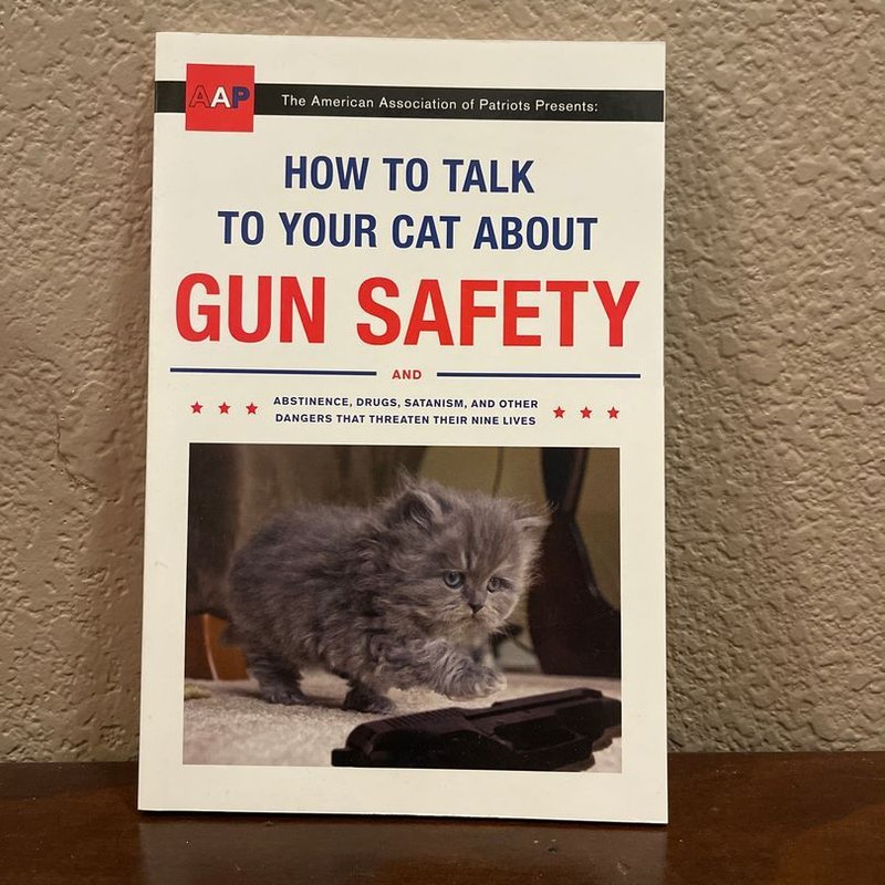 How to Talk to Your Cat about Gun Safety by Zachary Auburn