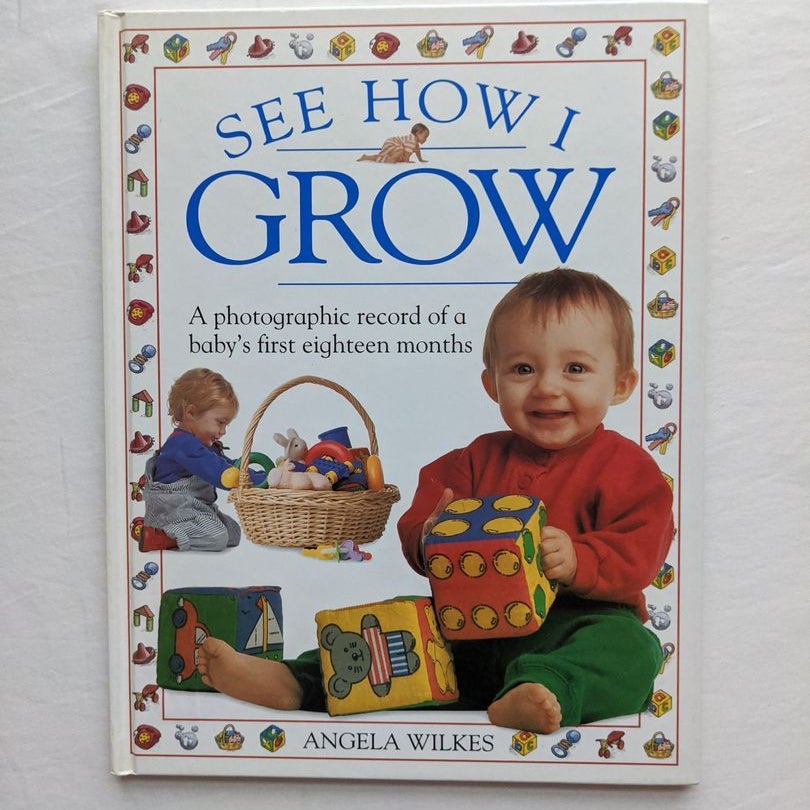 See How I Grow by Angela Wilkes