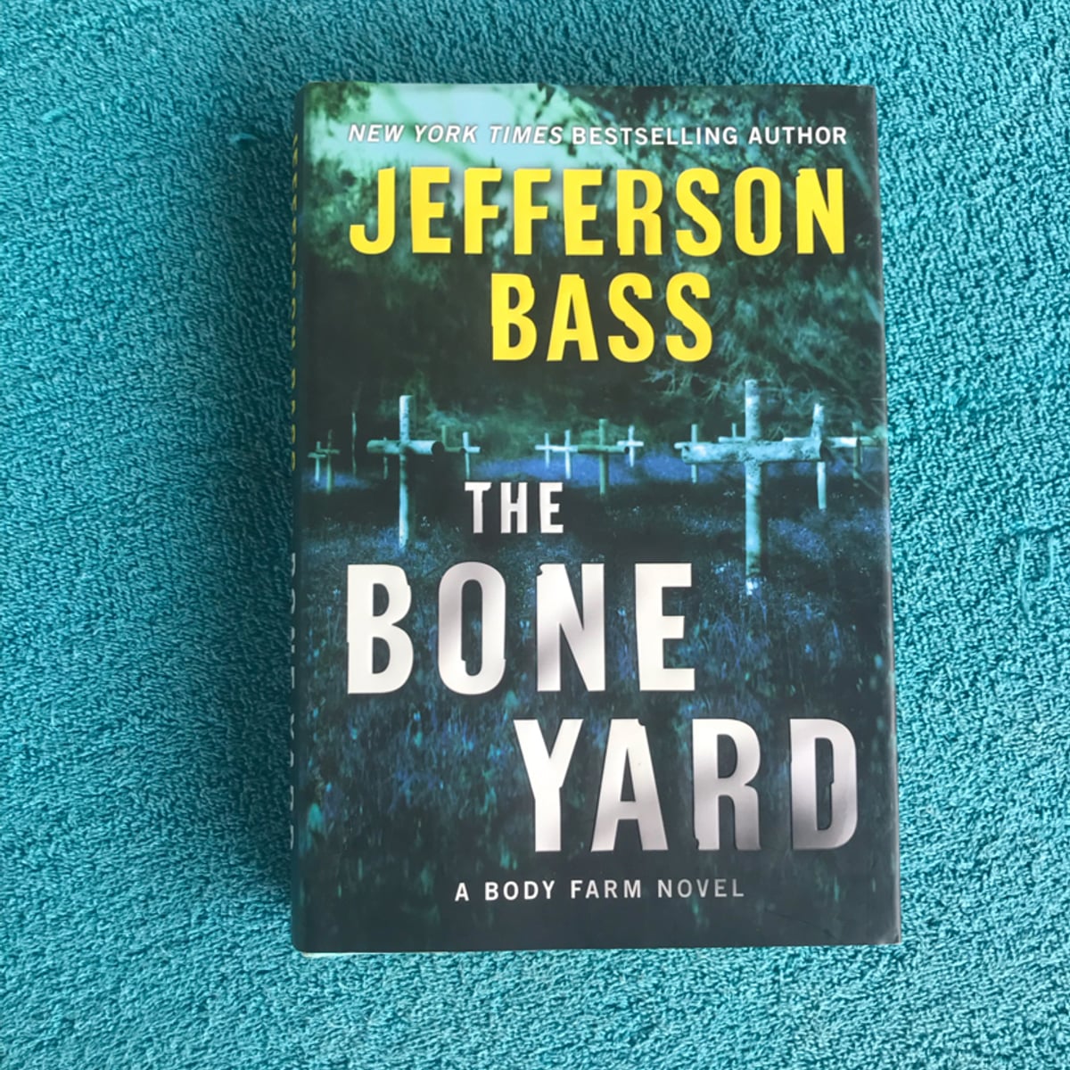 The Bone Yard by Jefferson Bass