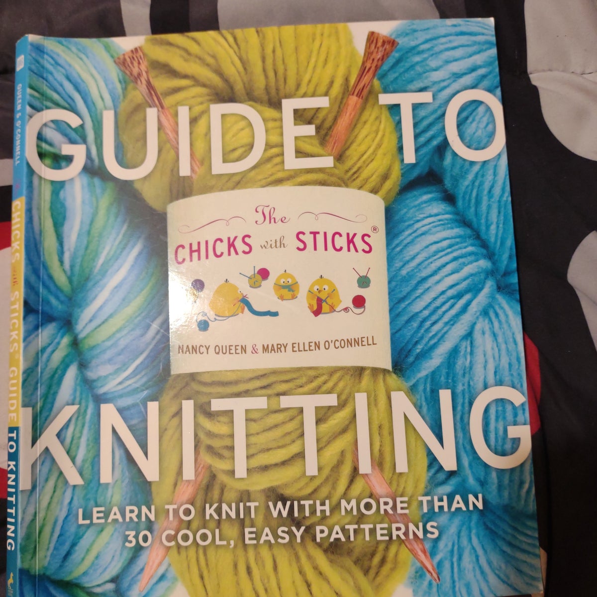 The Chicks with Sticks Guide to Knitting by Nancy Queen, Mary Ellen O ...
