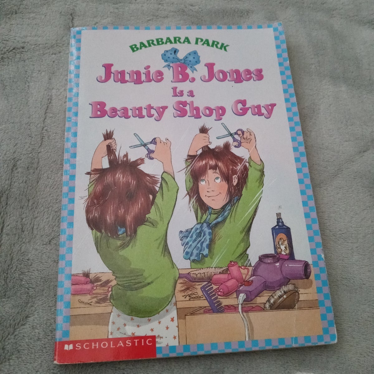 Junie B. Jones #11: Junie B. Jones Is a Beauty Shop Guy by Barbara Park