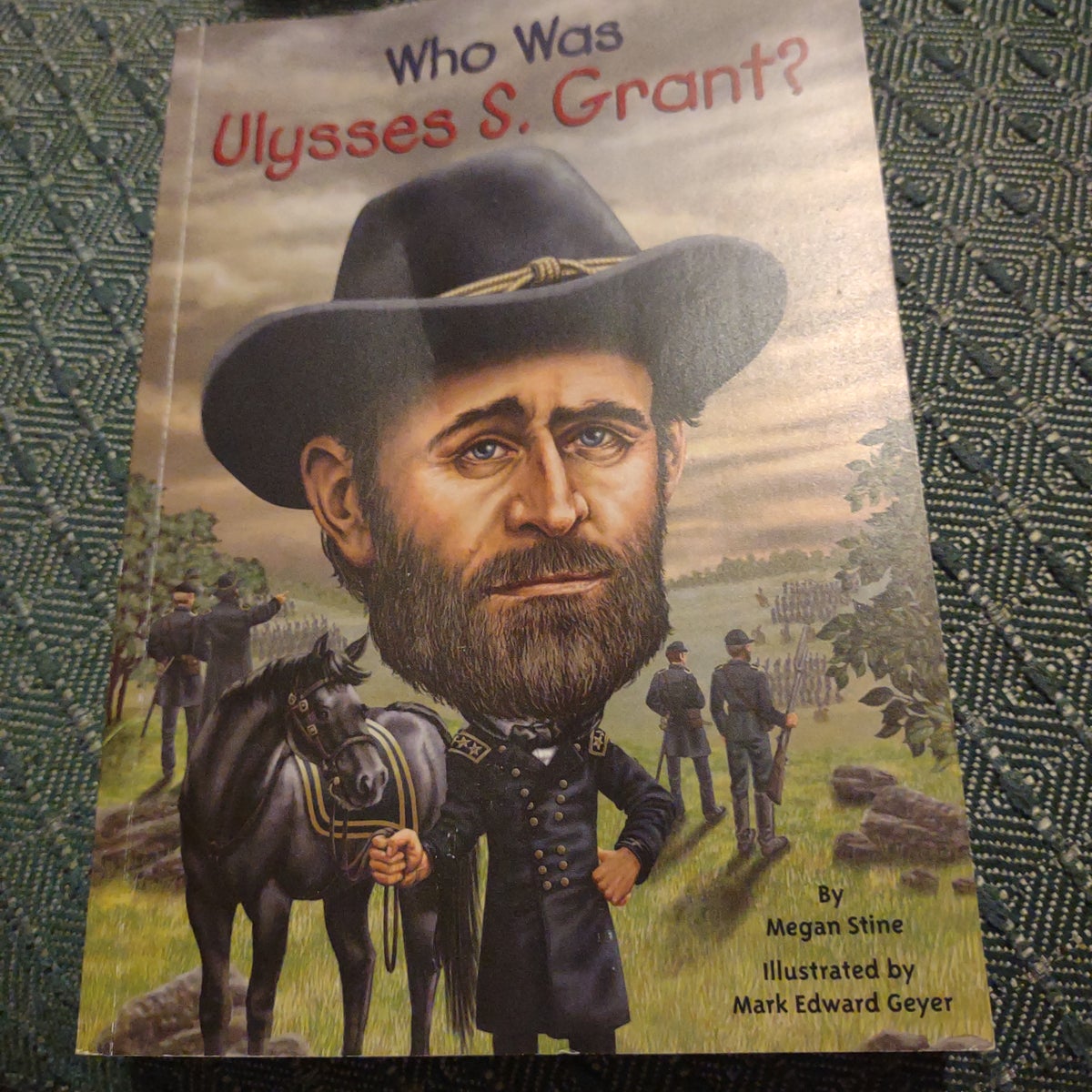 Who Was Ulysses S. Grant? by Megan Stine, Who HQ