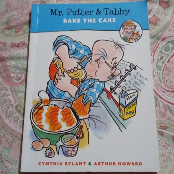Mr. Putter and Tabby Bake the Cake by Cynthia Rylant; Arthur Howard ...