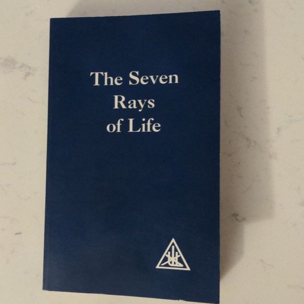 The Seven Rays of Life by Alice A. Bailey