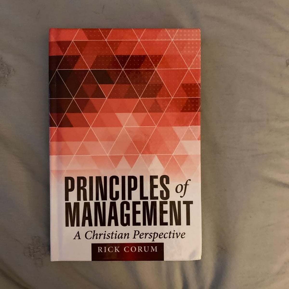 Principles of Management by Rick Corum