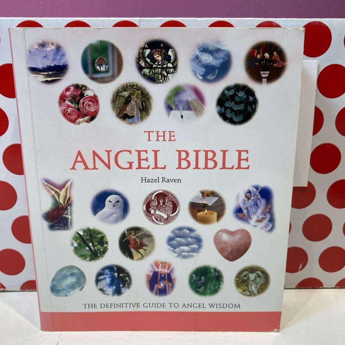 The Angel Bible by Hazel Raven