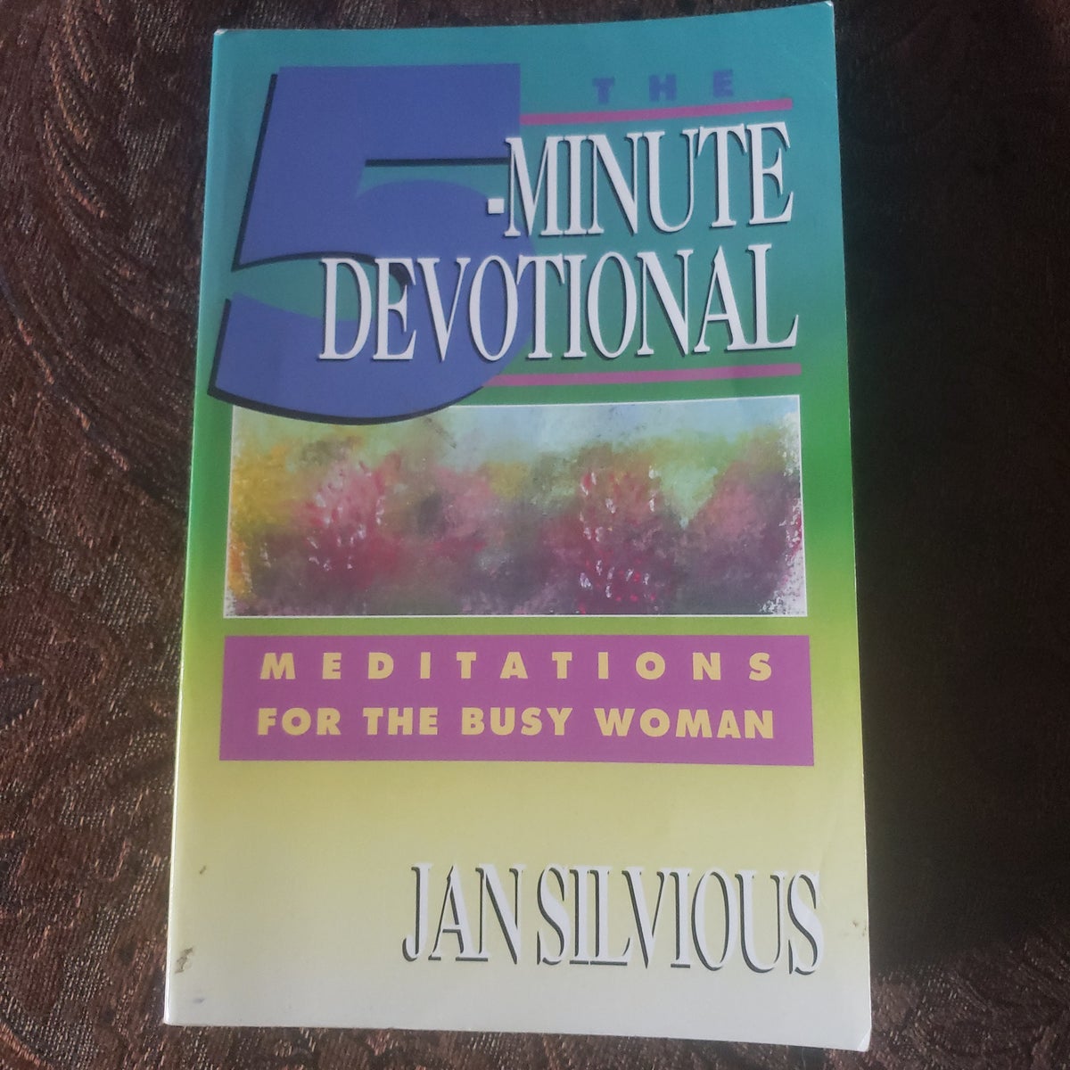The Five-Minute Devotional by Jan Silvious
