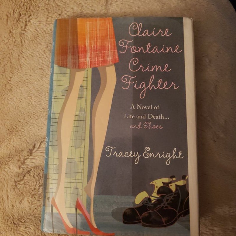 Claire Fontaine Crime Fighter by Tracey Enright