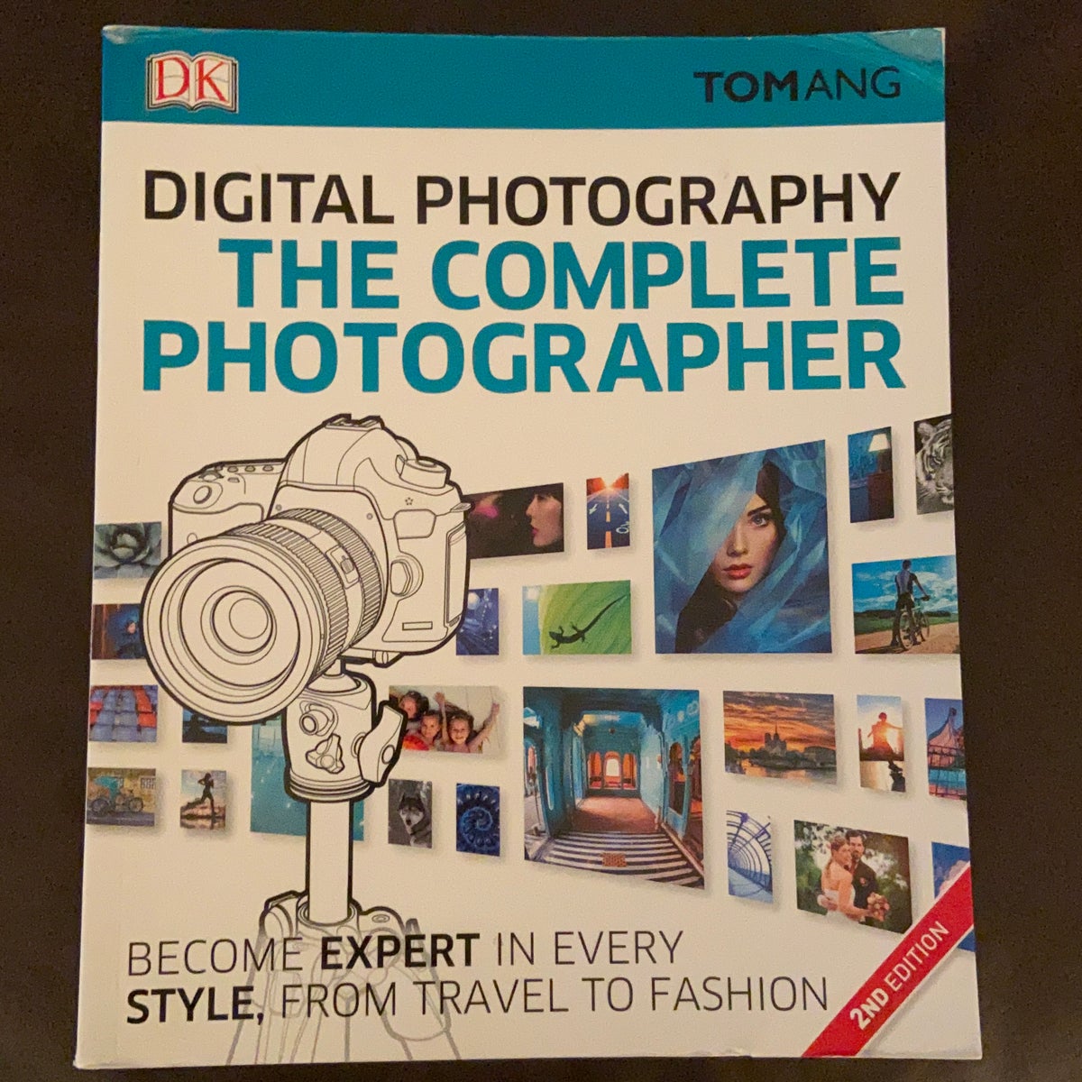 The Complete Photographer, 2nd Edition by Tom Ang, Paperback | Pangobooks