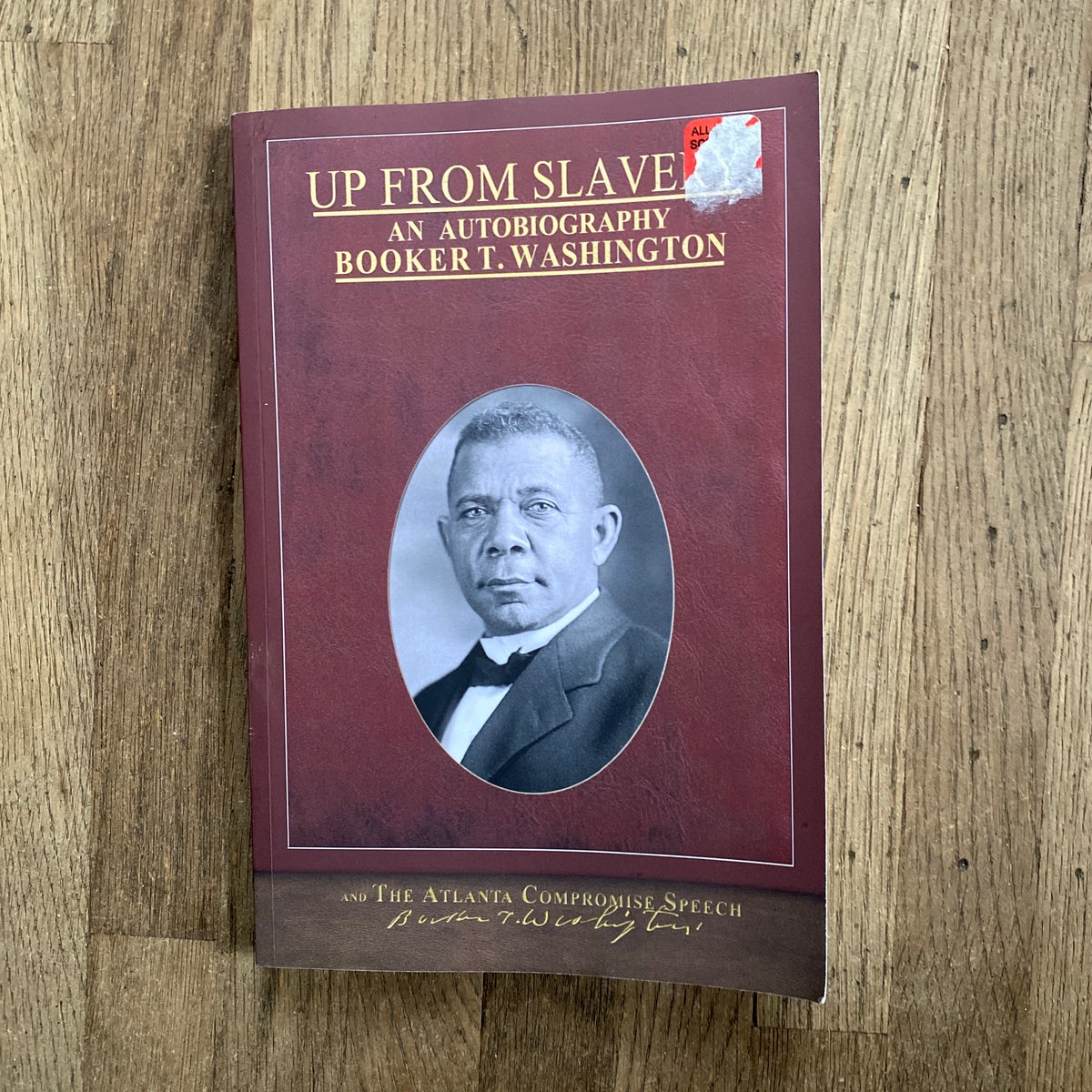 Up from Slavery and the Atlanta Compromise Speech by Booker T. Washington