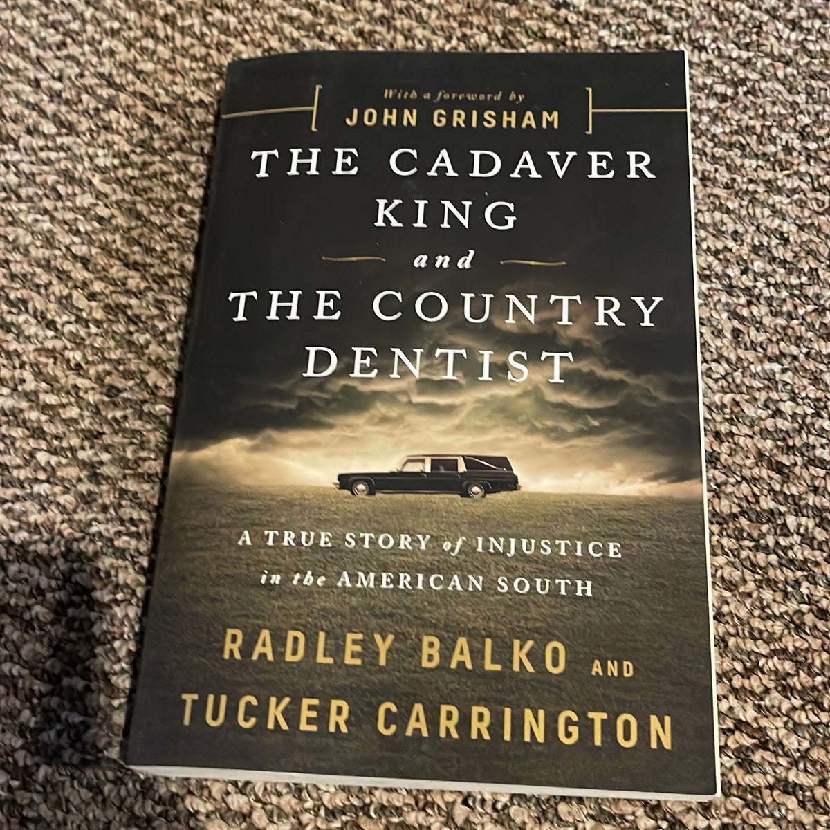 The Cadaver King and the Country Dentist by Radley Balko, Tucker ...