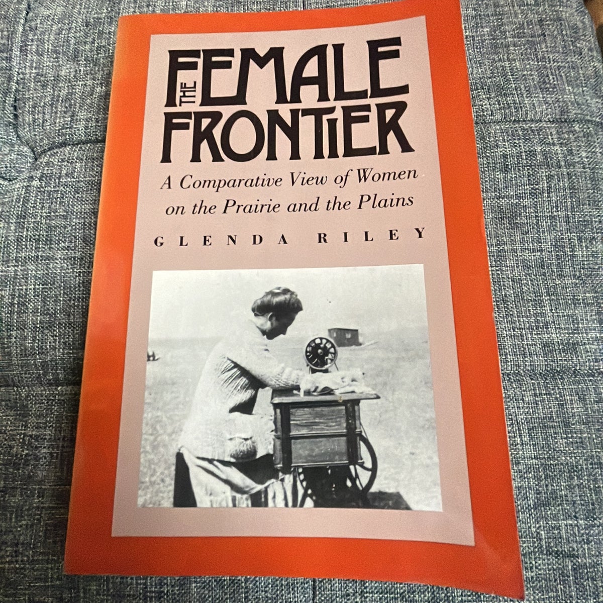 The Female Frontier by Glenda Riley, Paperback | Pangobooks