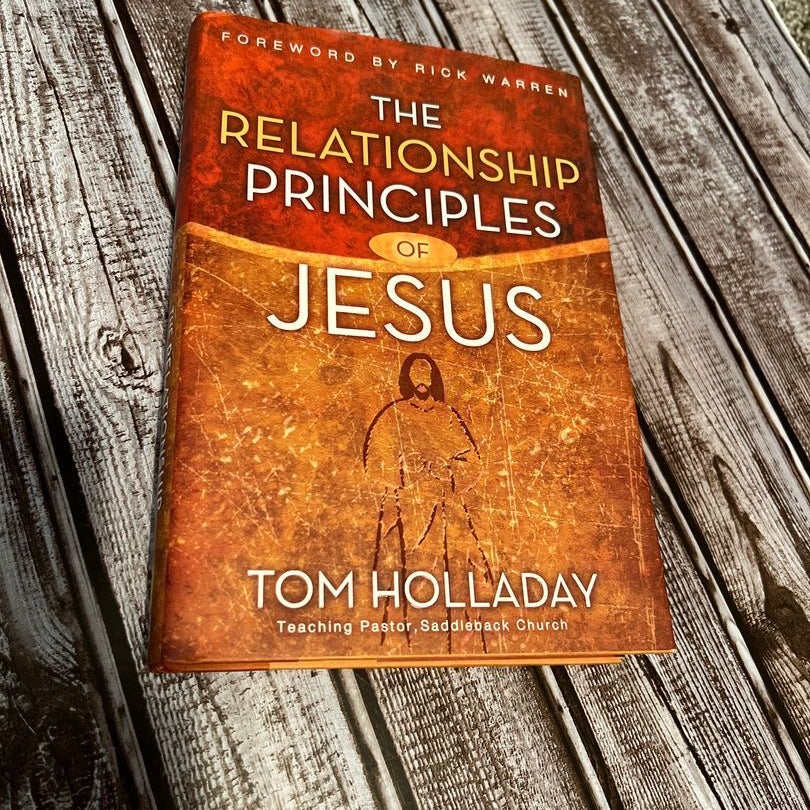 The Relationship Principles of Jesus by Tom Holladay