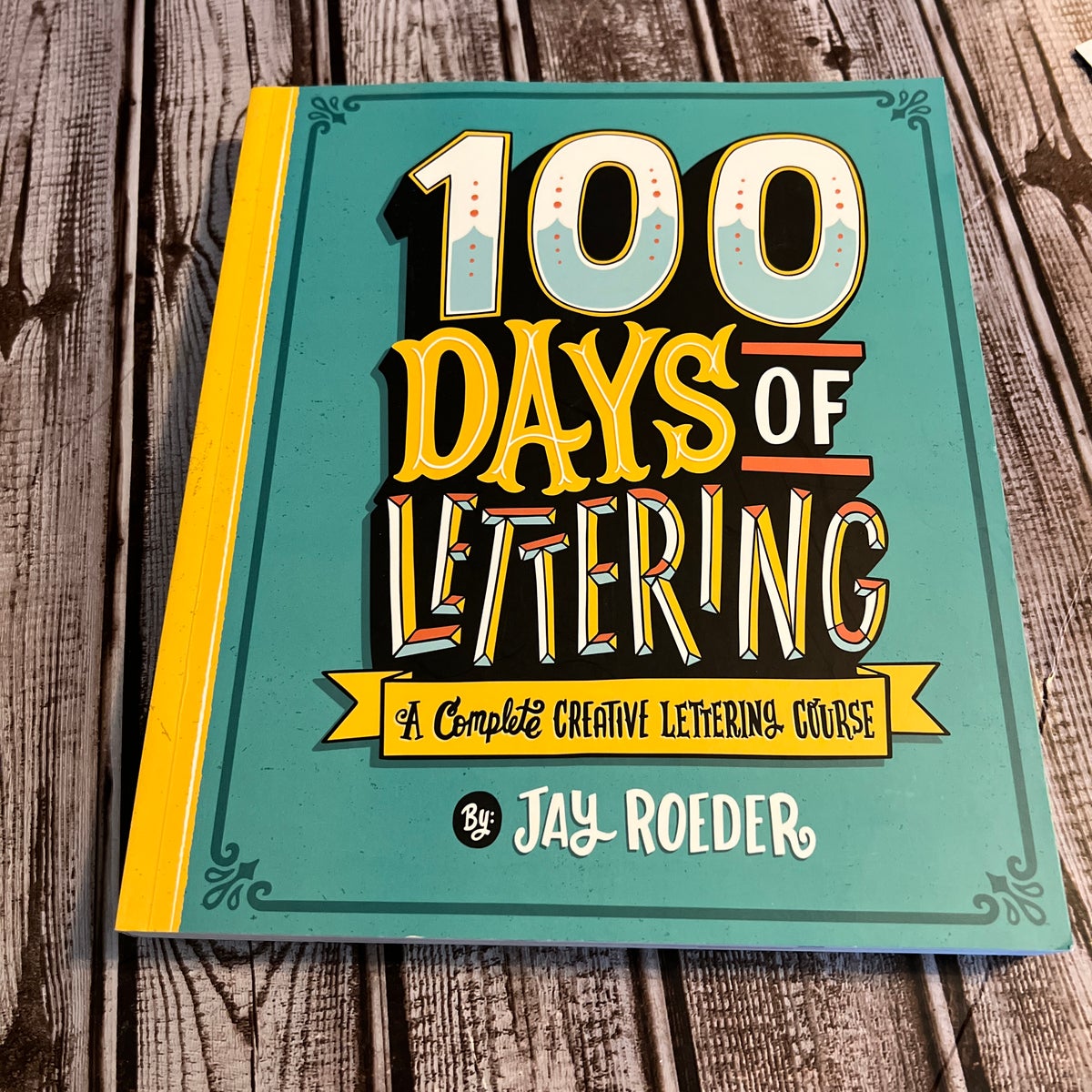 100 Days of Lettering by Jay Roeder