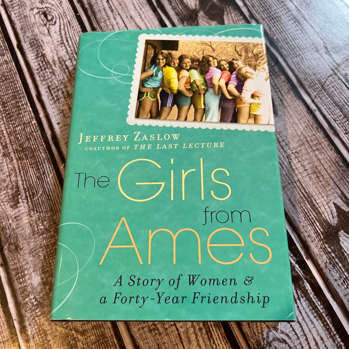 The Girls from Ames by Jeffrey Zaslow