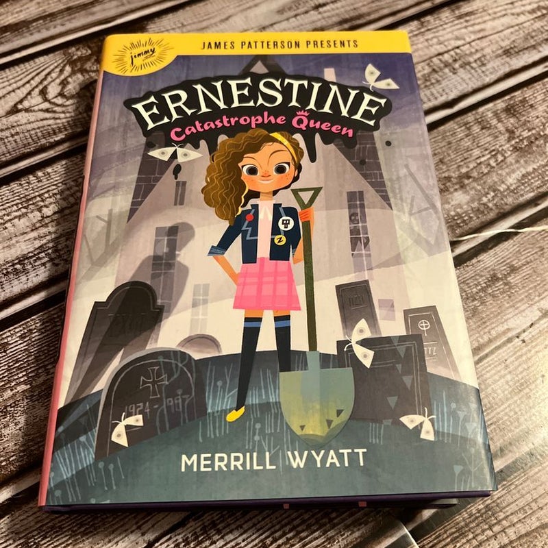 Ernestine, Catastrophe Queen by Merrill Wyatt, James Patterson