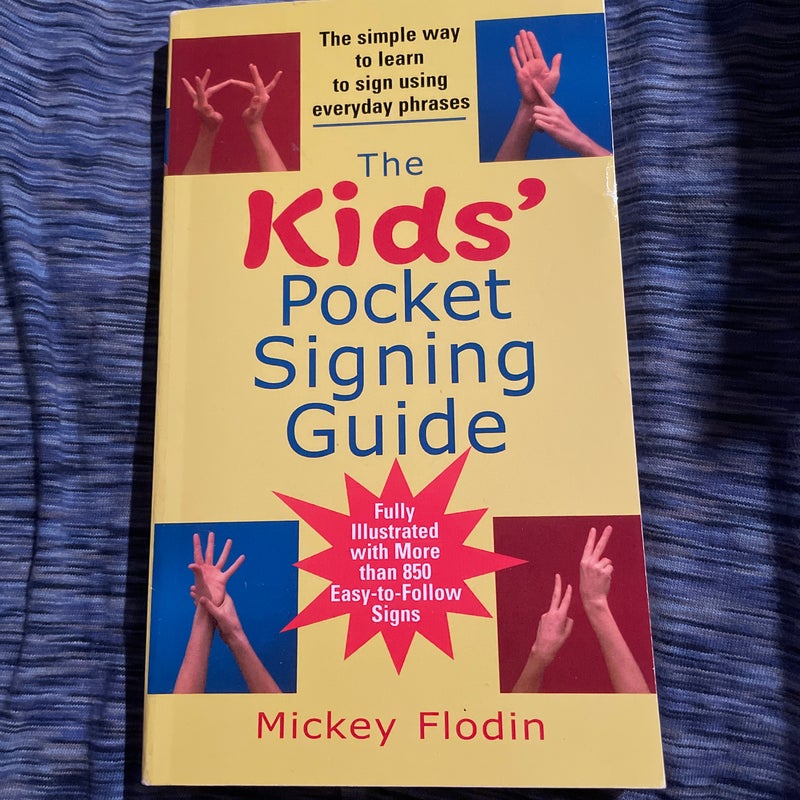 The Kids' Pocket Signing Guide by Mickey Flodin