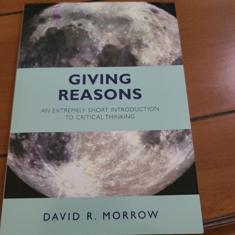Giving Reasons by David R. Morrow