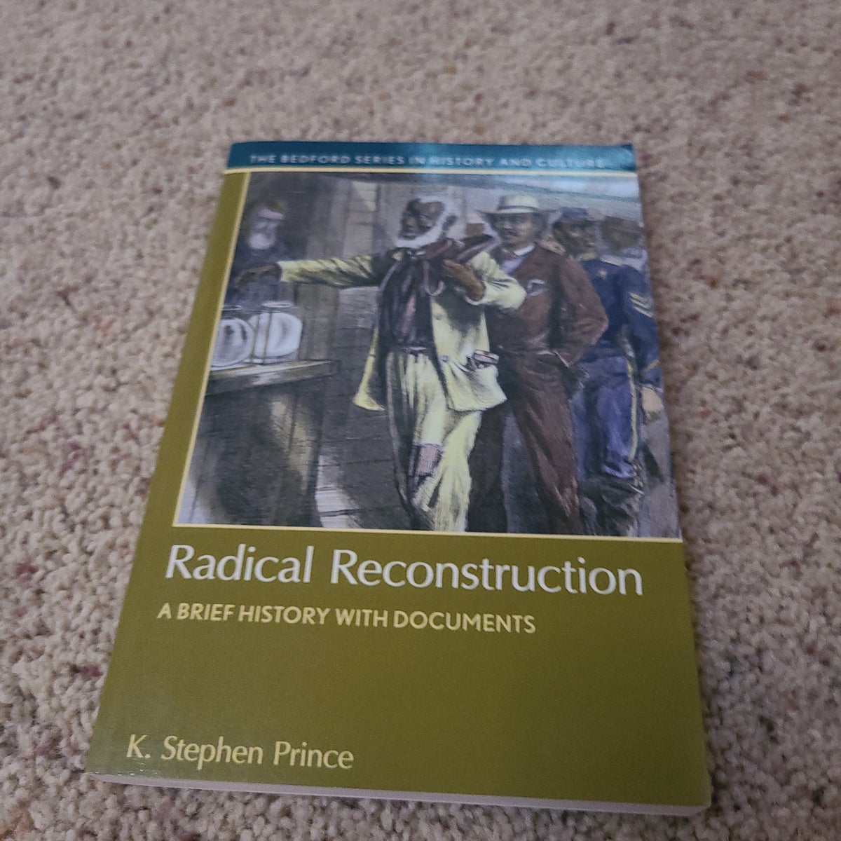 Radical Reconstruction by K. Stephen Prince, K. Stephen Prince