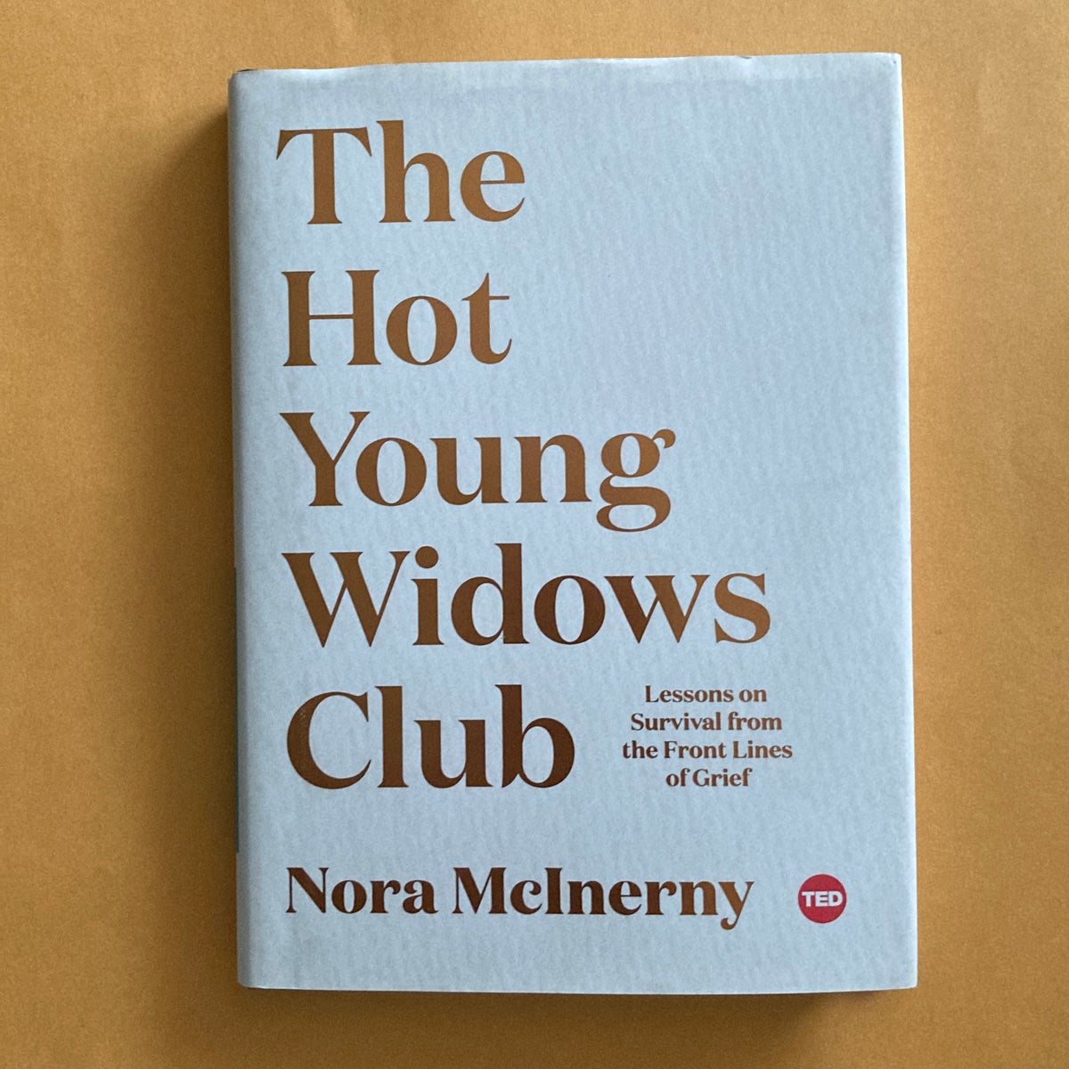 The Hot Young Widows Club by Nora McInerny