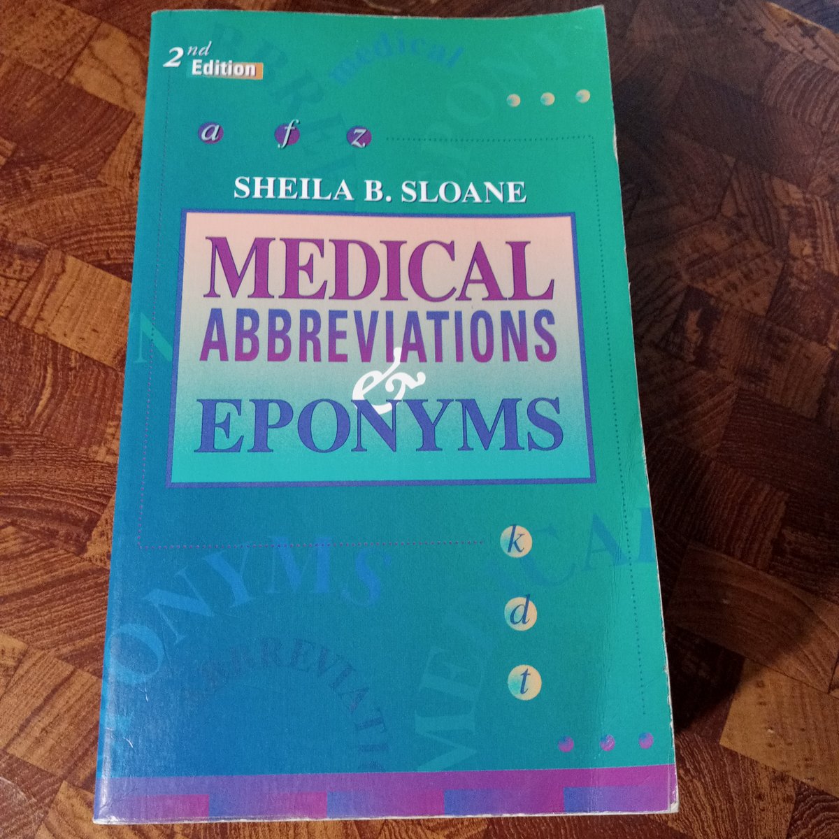 Medical Abbreviations and Eponyms by Sheila B. Sloane