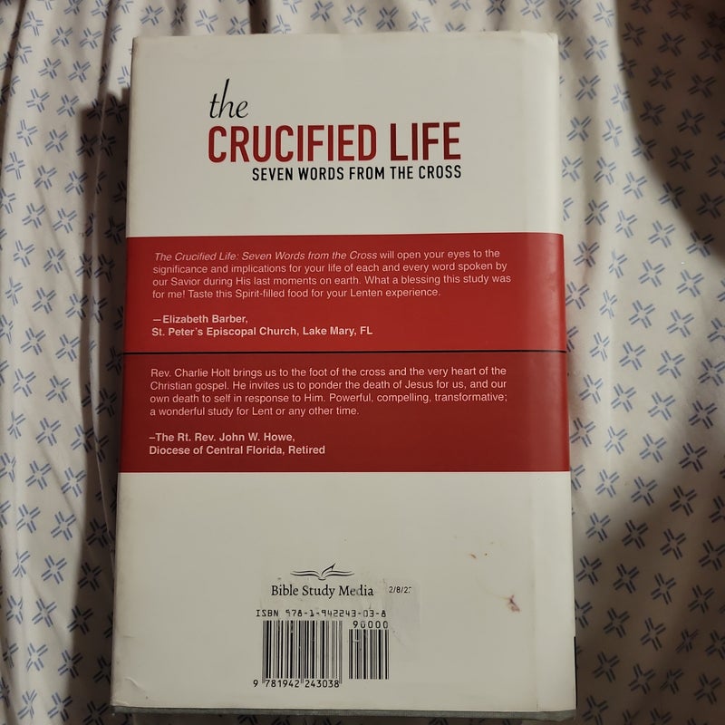 The Crucified Life by Charlie Holt, Francis C. Gray