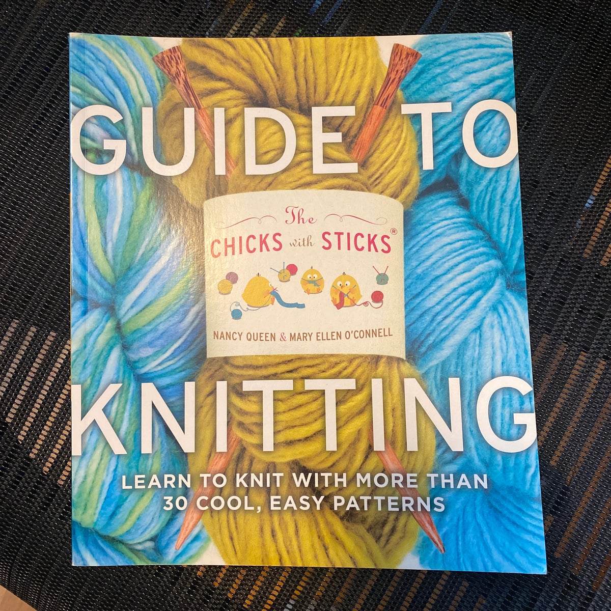 The Chicks with Sticks Guide to Knitting by Nancy Queen, Paperback ...