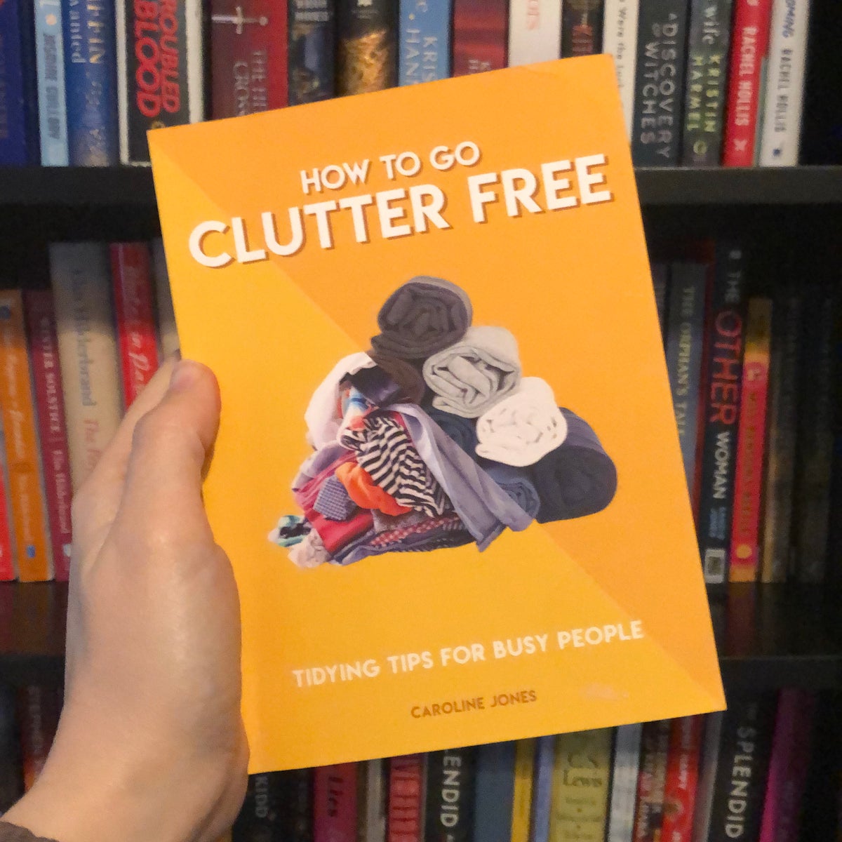 How to Go Clutter Free by Caroline Jones