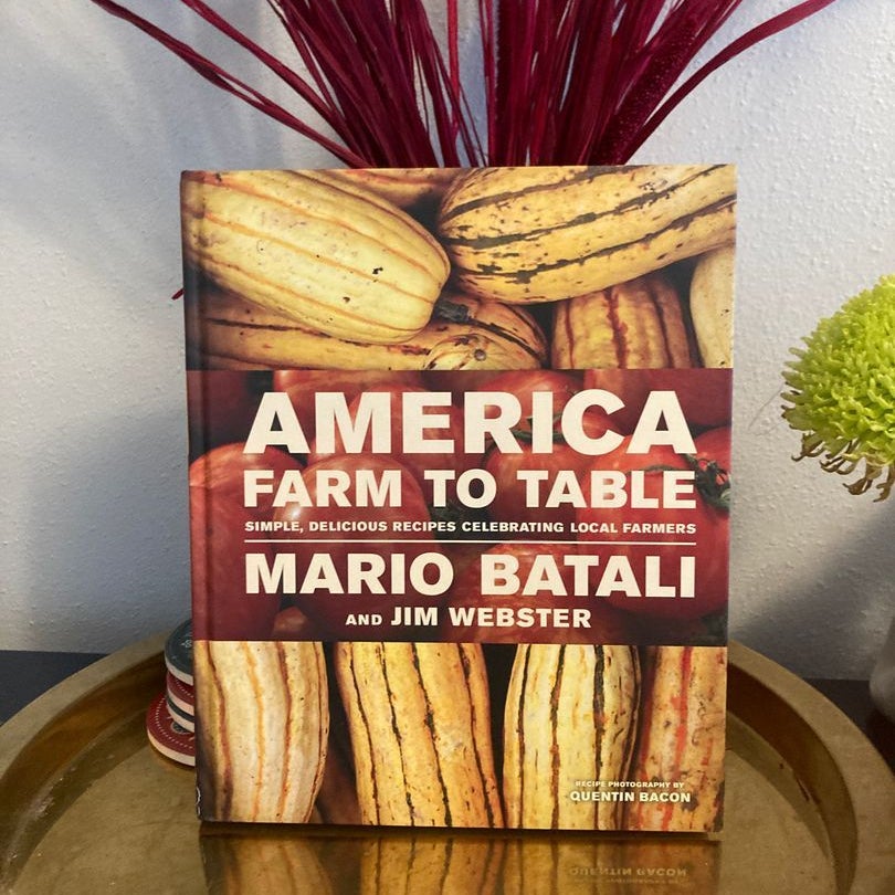 America--Farm to Table by Mario Batali, Jim Webster