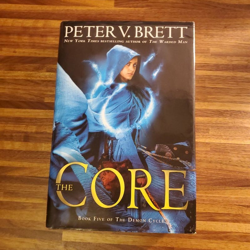 The Core: Book Five of the Demon Cycle by Peter V. Brett, Hardcover ...