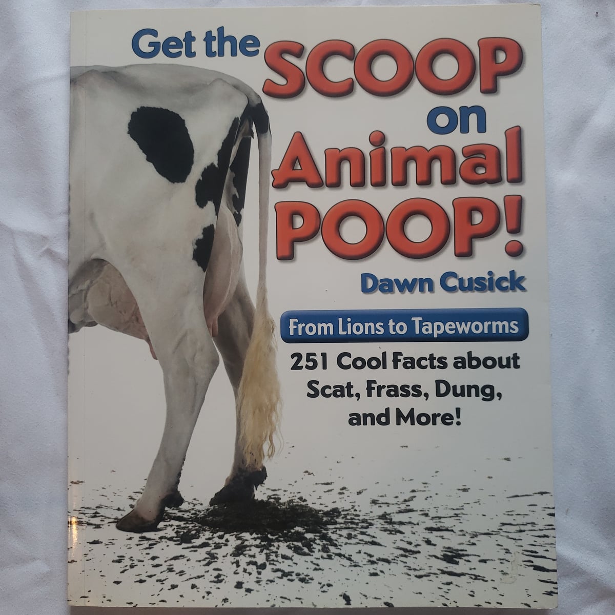 Get the Scoop on Animal Poop by Dawn Cusick