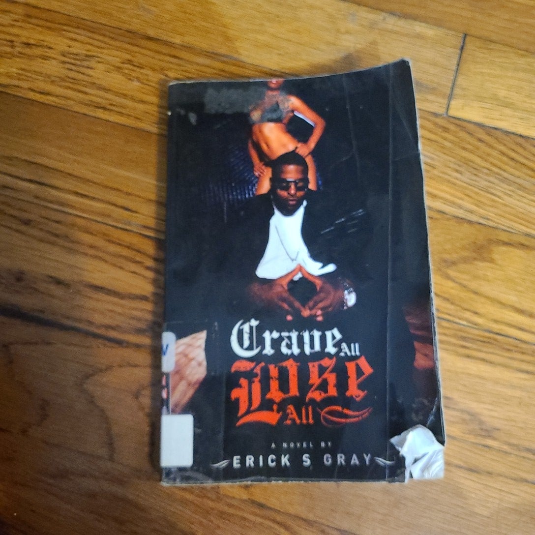 Crave All Lose All by Erick S. Gray