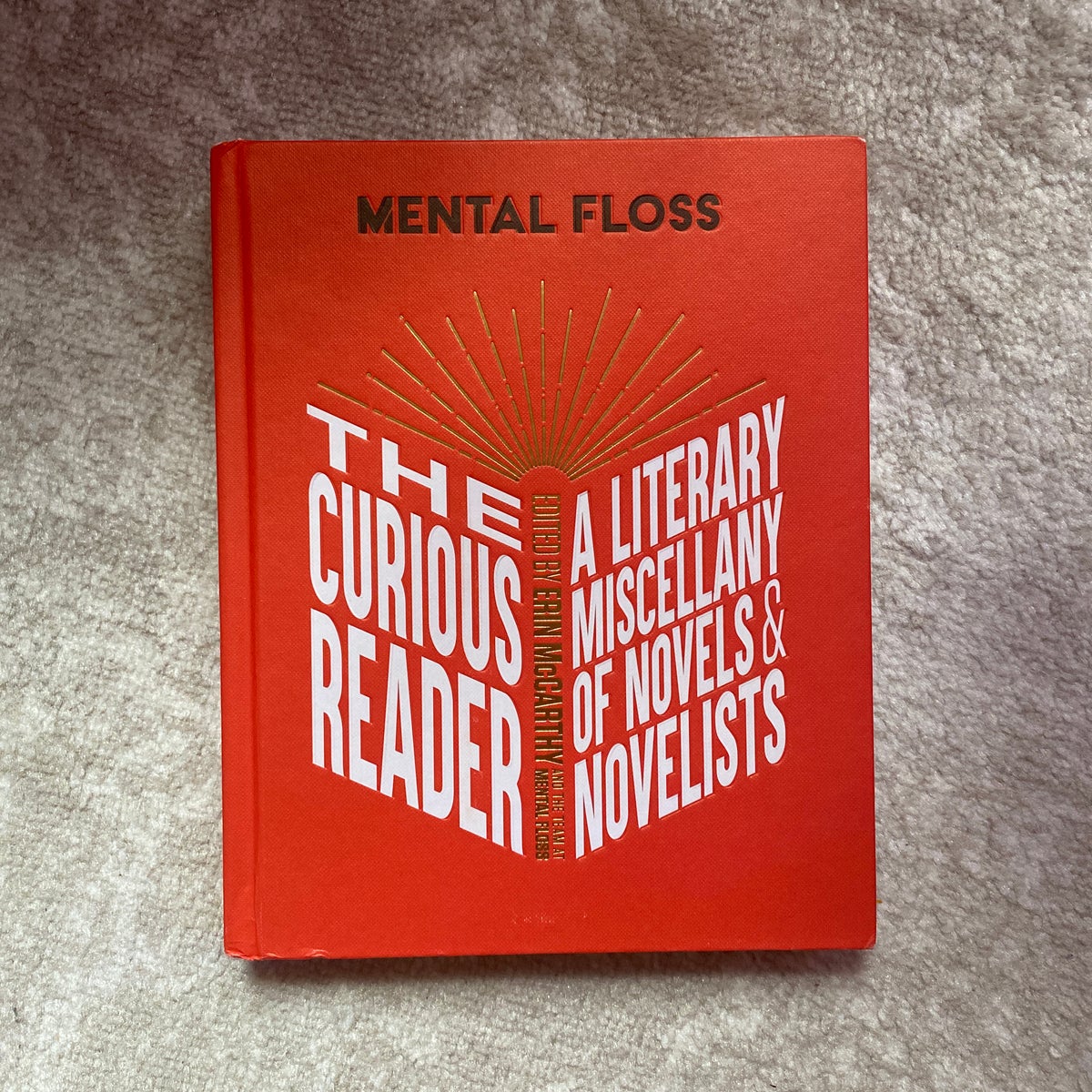 Mental Floss: the Curious Reader by Erin McCarthy & the team at Mental Floss