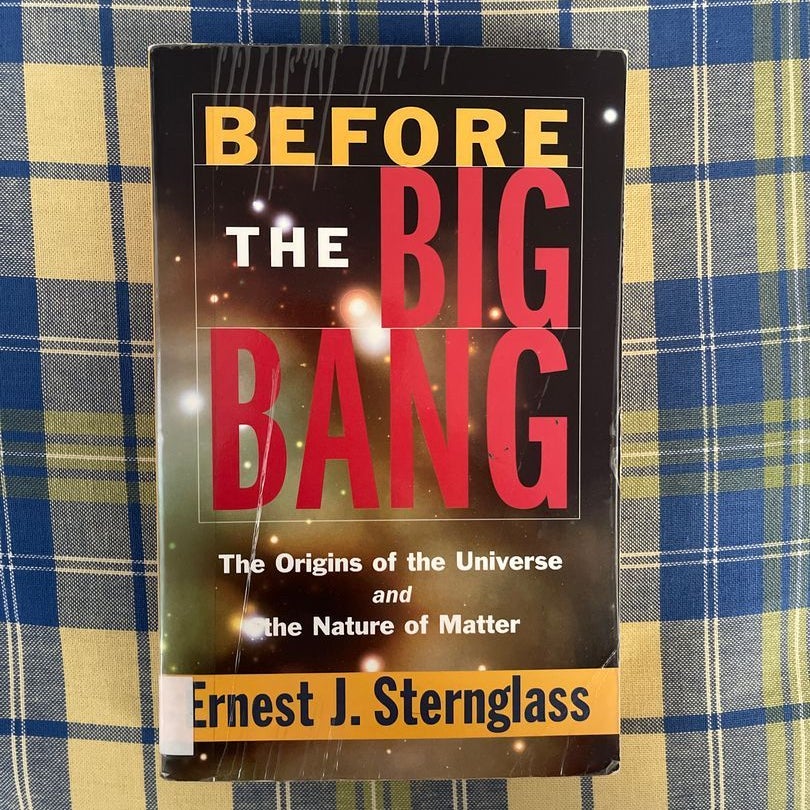 Before the Big Bang by Ernest J. Sternglass