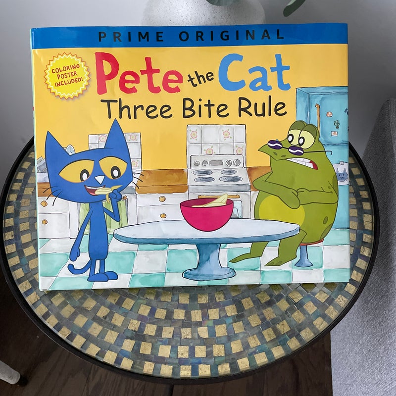 Pete the Cat: Three Bite Rule by James Dean, Kimberly Dean, Anne Lamb