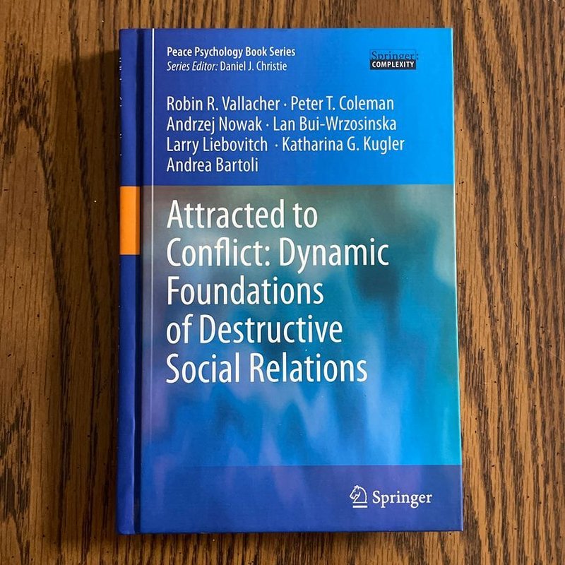 Attracted to Conflict by Robin R. Vallacher, Andrzej Nowak, Peter T ...