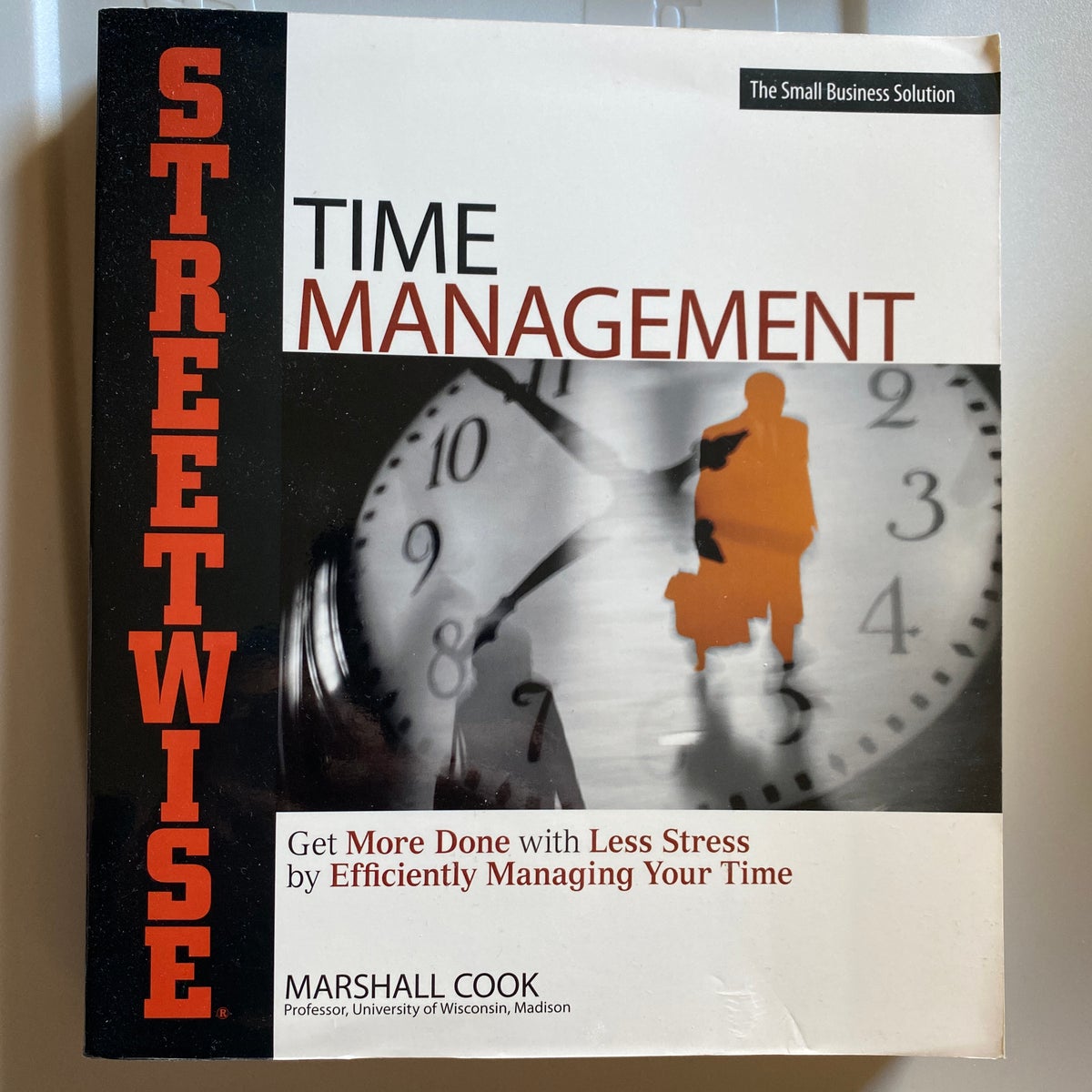 Streetwise Time Management by Marshall J. Cook