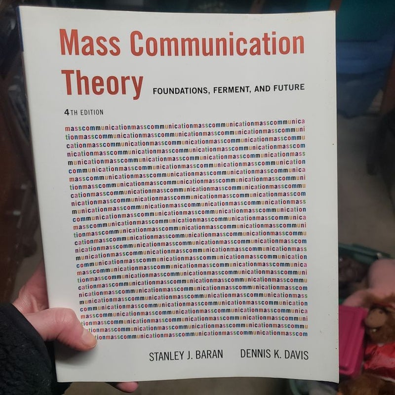 Mass Communication Theory by Stanley J. Baran, Dennis K. Davis