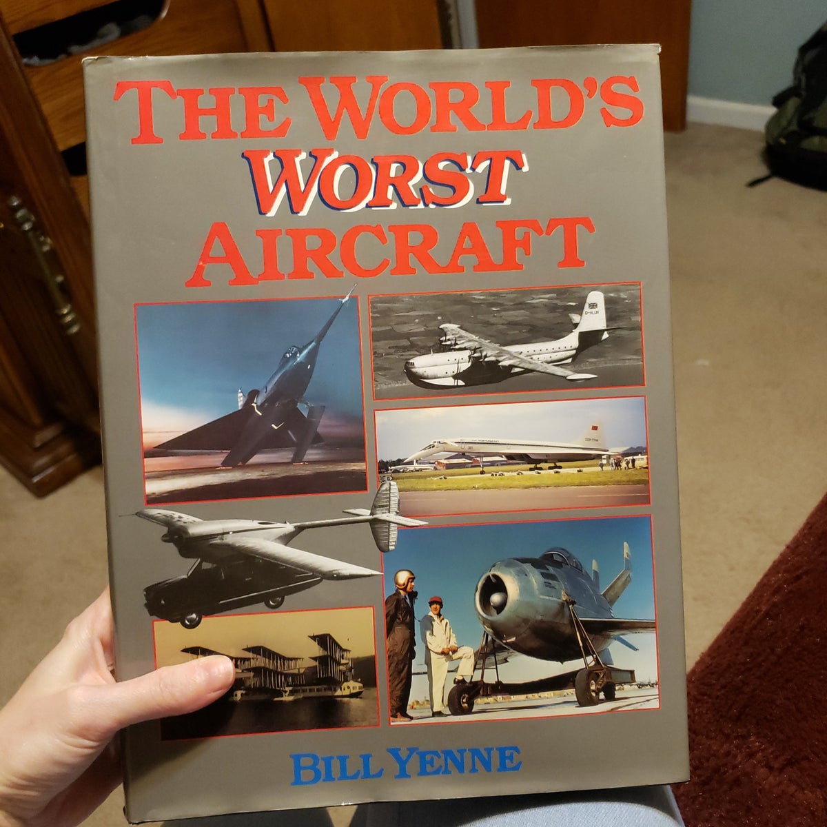 The World's Worst Aircraft by Bill Yenne