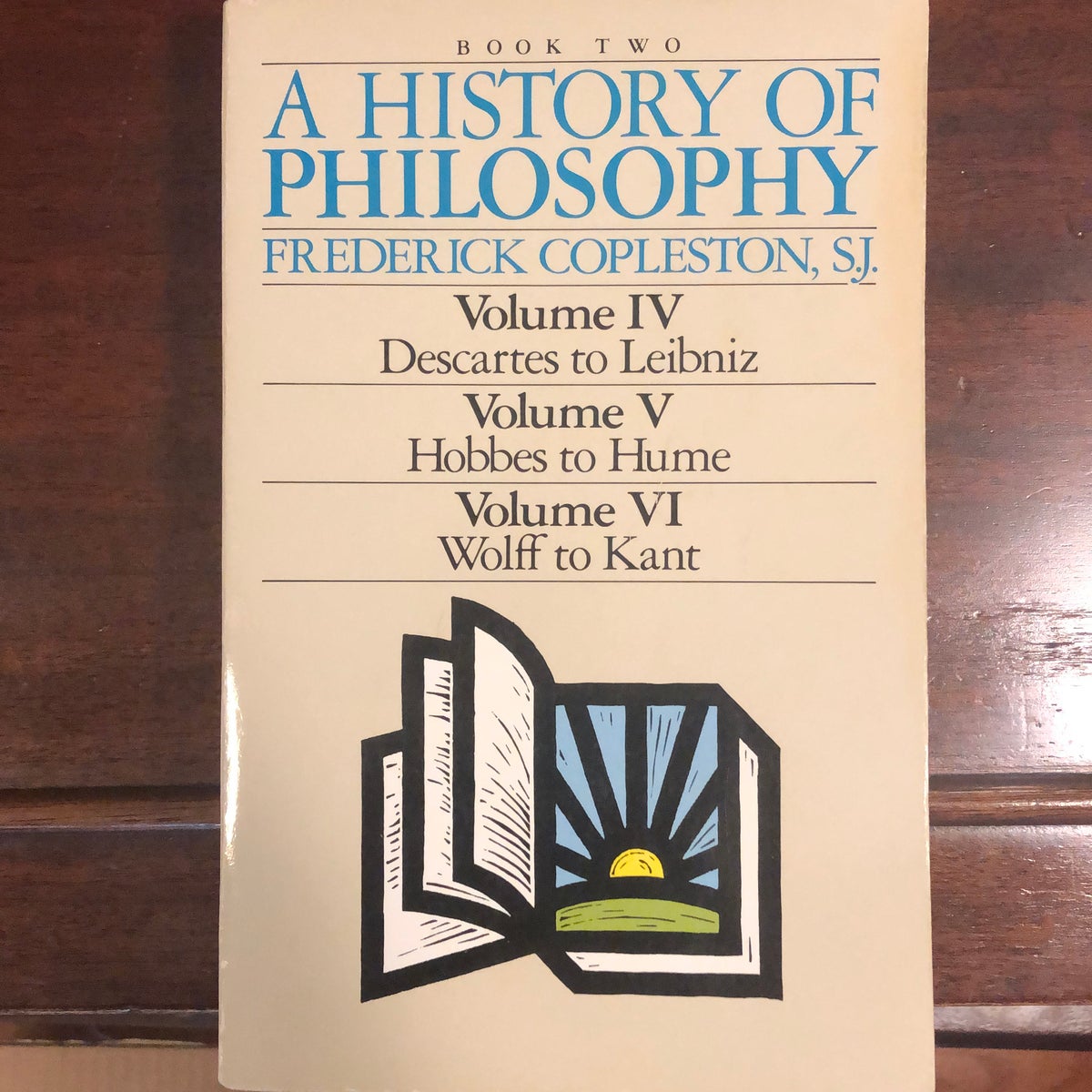 A History of Philosophy; Volume 4, 5, 6 by Frederick J. Copleston