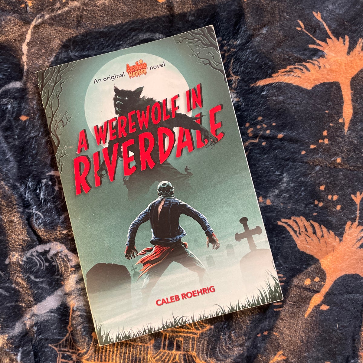 A Werewolf in Riverdale (Archie Horror, Book 1) by Caleb Roehrig