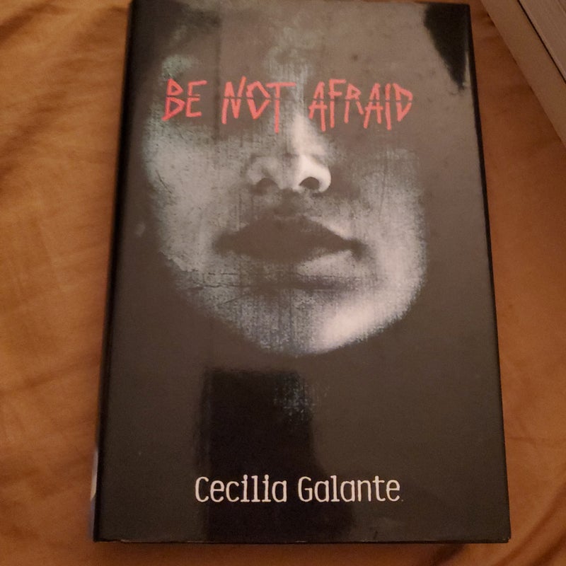 Be Not Afraid by Cecilia Galante
