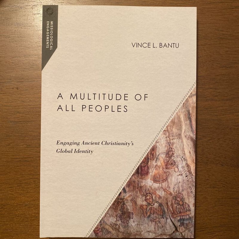 A Multitude of All Peoples by Vince L. Bantu
